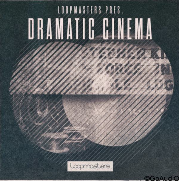 Loopmasters Dramatic Cinema MULTIFORMAT | Go AudiO [Official]