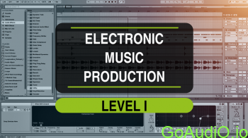 Noiselab Electronic Music Production Level I TUTORiAL | Go AudiO [Official]