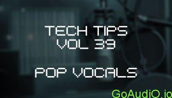 Sonic Academy Tech Tips Volume 39 with Austin Hull TUTORiAL | Go AudiO [Official]