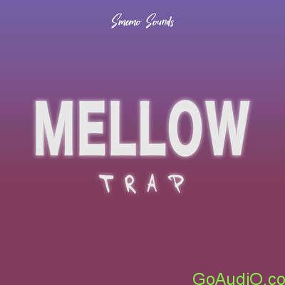 Smemo Sounds Mellow Trap WAV | Go AudiO [Official]