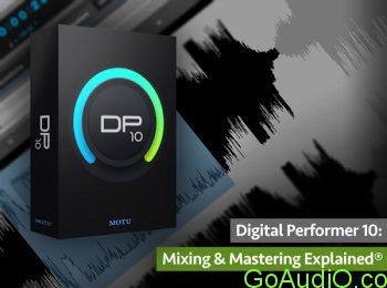 Digital Performer 10 Mixing and Mastering Explained TUTORiAL | Go AudiO ...