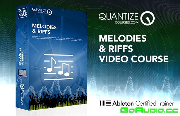 Quantize Courses Melodies and Riffs TUTORiAL | Go AudiO [Official]