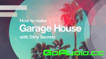 Sonic Academy Garage House with Dirty Secretz TUTORiAL | Go AudiO ...