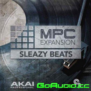 AKAI MPC Expansion - Sleazy Beats v1.0.1 [WIN] | Go AudiO [Official]