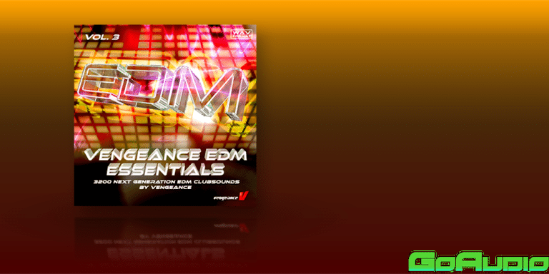 Vengeance EDM Essentials Vol.3 WAV | Go AudiO [Official]
