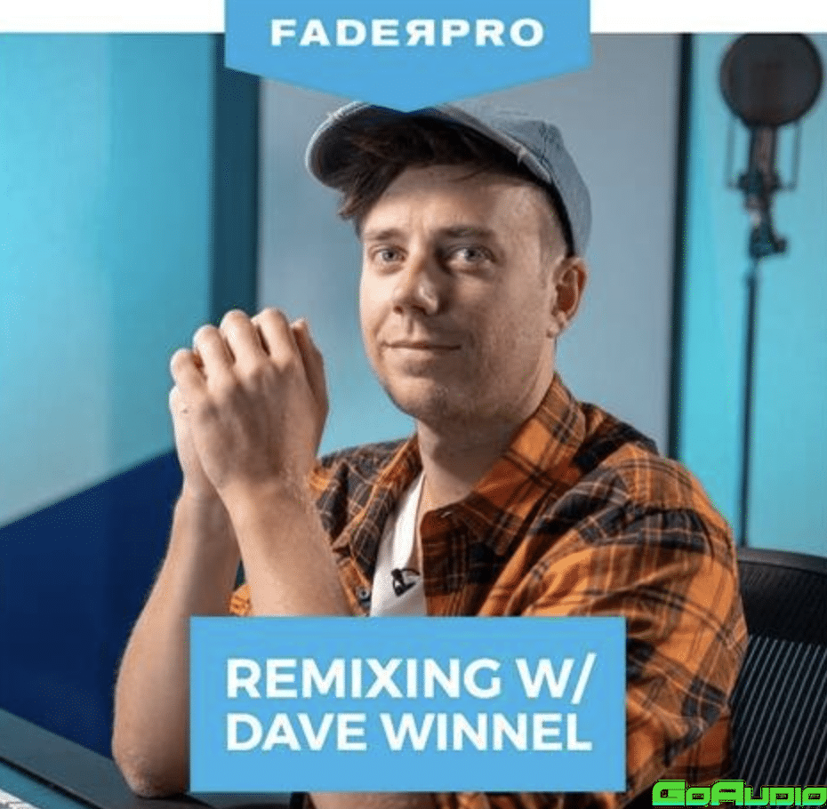 FaderPro Remixing with Dave Winnel TUTORiAL | Go AudiO [Official]