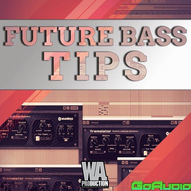 WA Production Future Bass Tips And Tricks TUTORIAL | Go AudiO [Official]