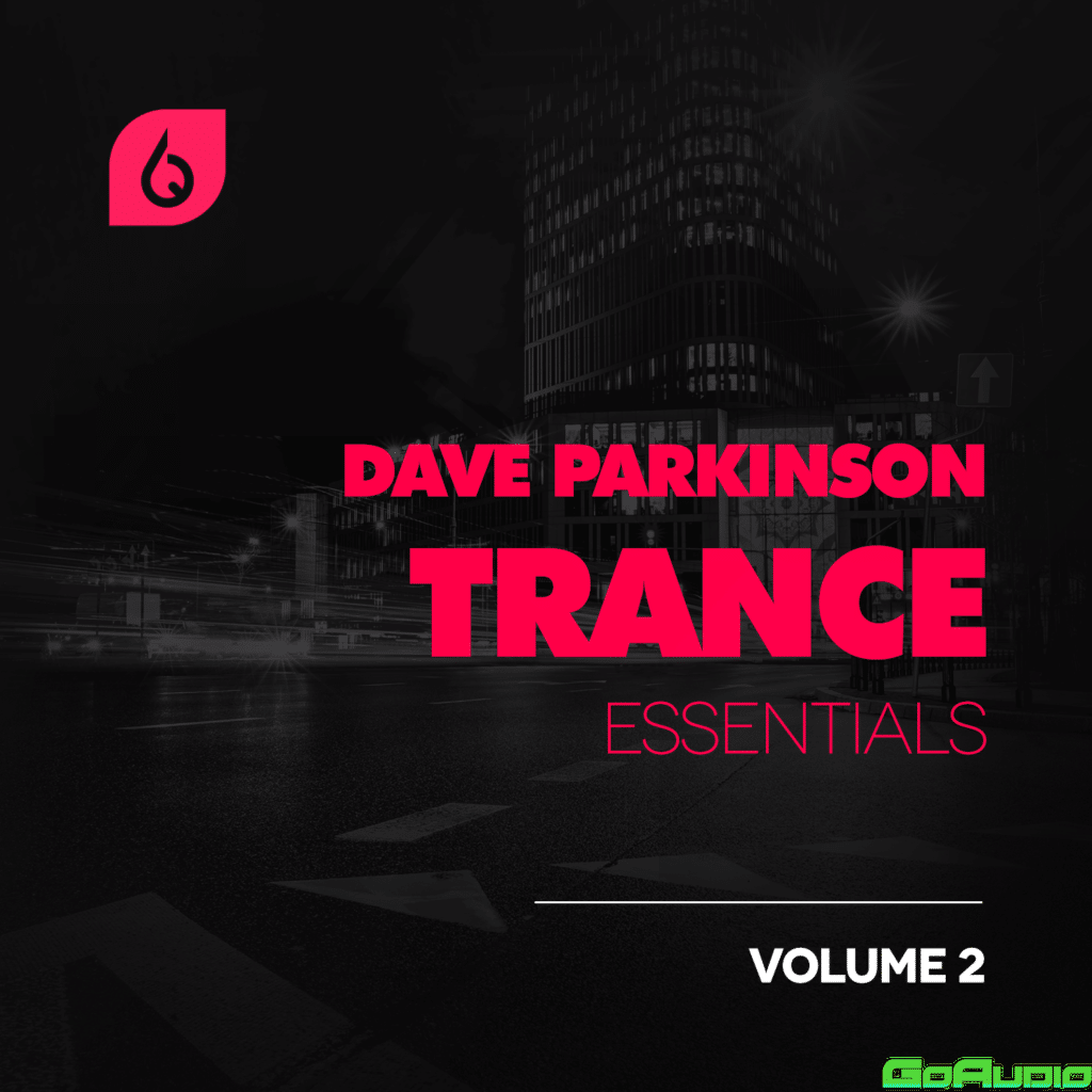 Freshly Squeezed Samples Dave Parkinson Trance Essentials Volume 2 WAV MIDI SPIRE LOGIC | Go ...
