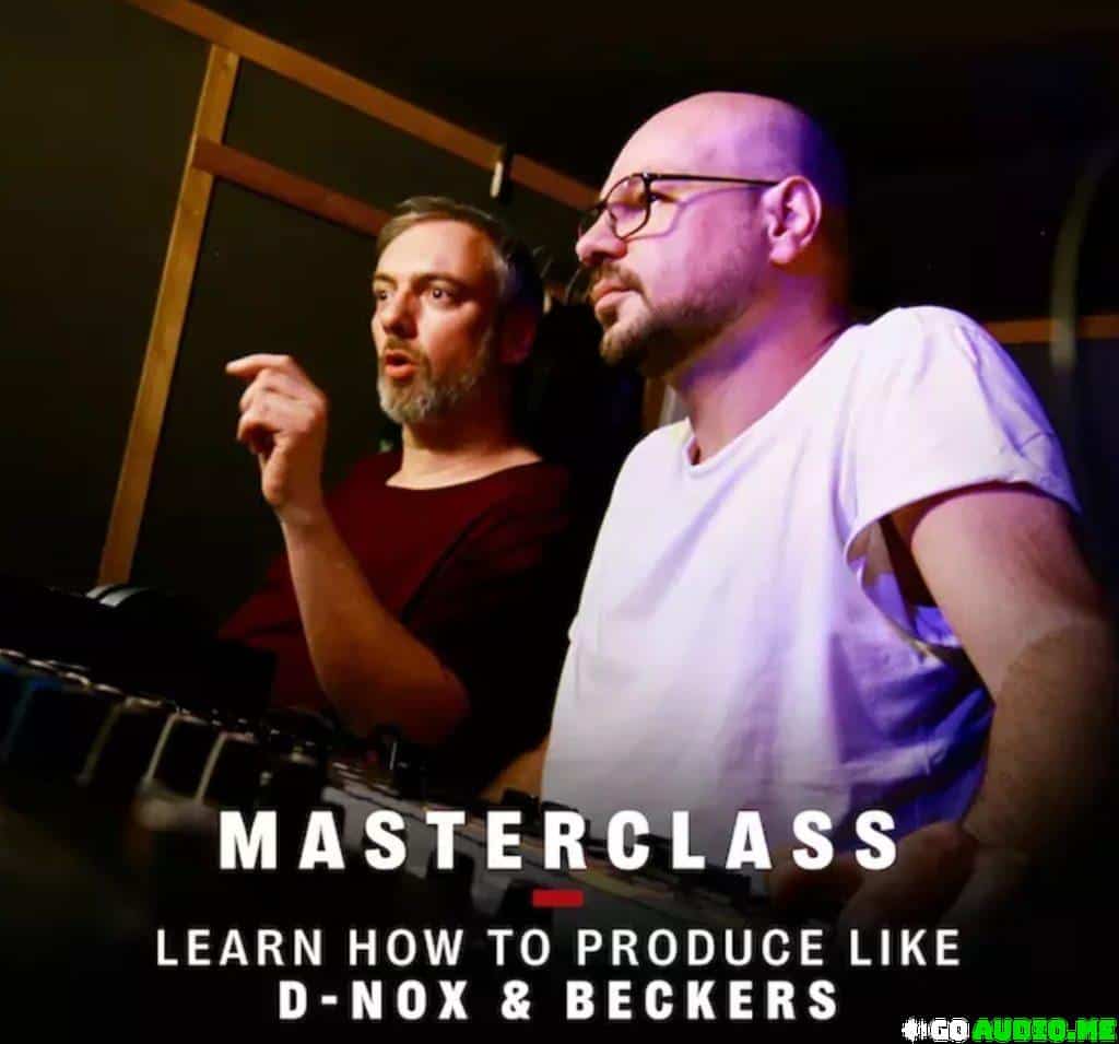 D-Nox & Beckers Masterclass TUTORiAL | Go AudiO [Official]
