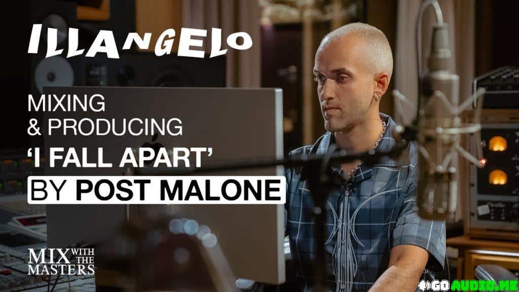 MixWithTheMasters Illangelo produces I Fall Apart by Post Malone ...