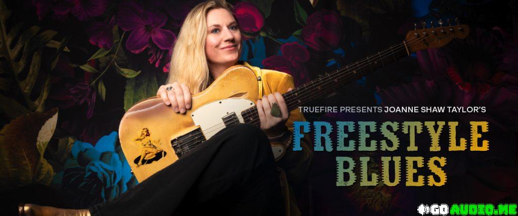 Truefire Joanne Shaw Taylor's Freestyle Blues Tutorial | Go AudiO [Official]