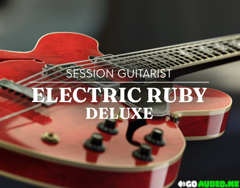 Native Instruments Session Guitarist Electric Ruby Deluxe v1.0.0 KONTAKT | Go AudiO [Official]