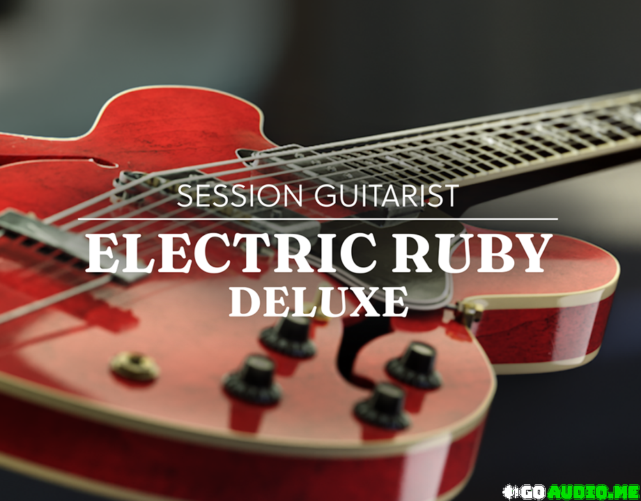 Native Instruments Session Guitarist Electric Ruby Deluxe v1.0.0 KONTAKT | Go AudiO [Official]